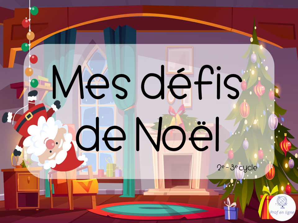 Mes défis de Noël 2e-3e cycle – Prof en ligne